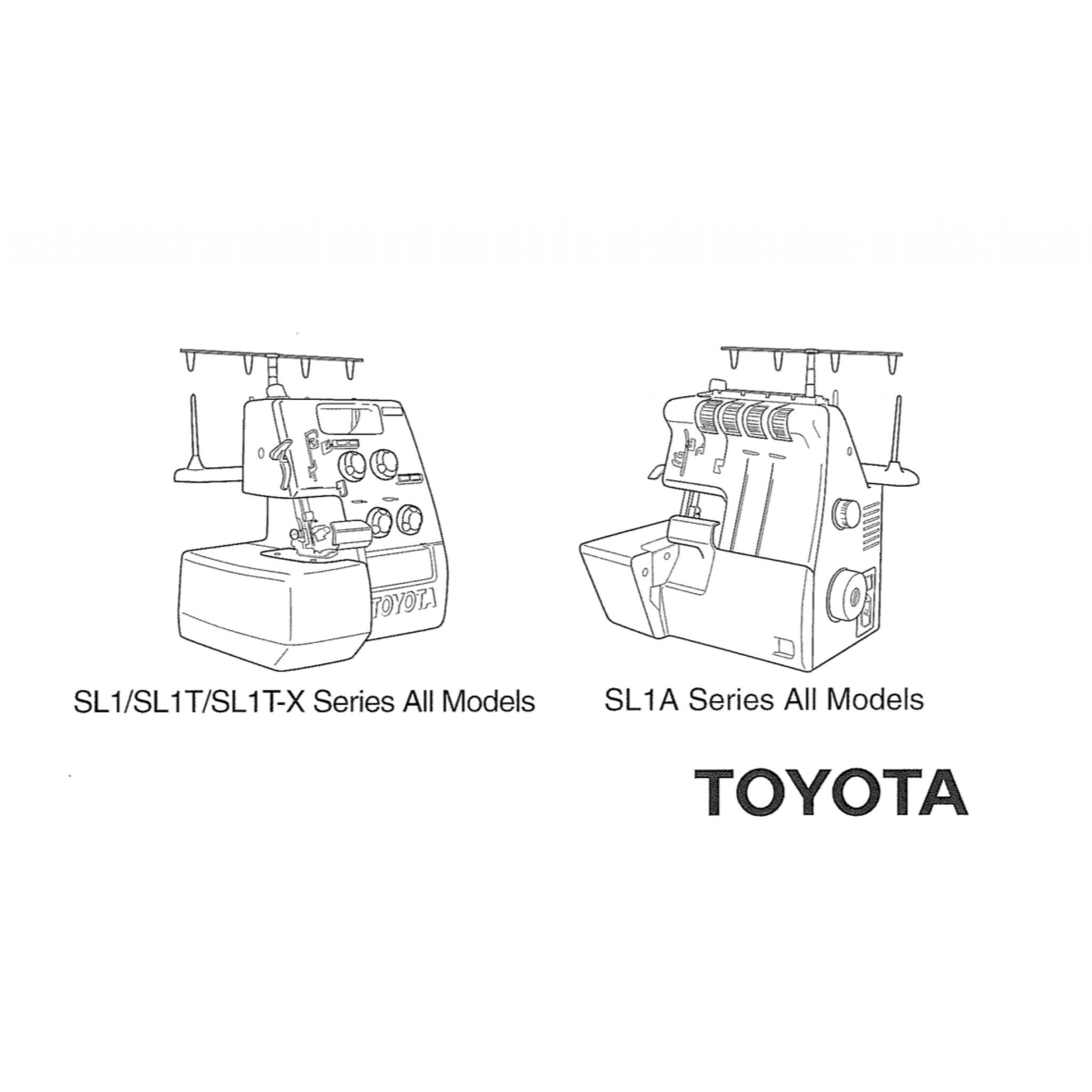 TOYOTA Models SL1, SL1T, SL1TX & SL1A Overlocker Instruction Manual ...